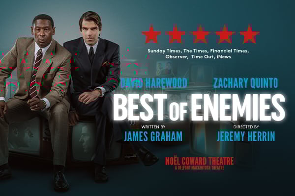 Best of Enemies | London Breaks | TicketTree.com
